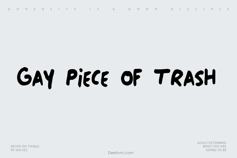 Gay Piece of Trash Font - Free Download & Preview | Deefont
