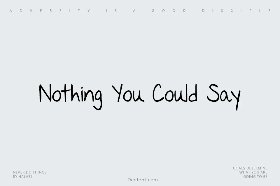 Nothing You Could Say Font - Free Download & Preview | Deefont